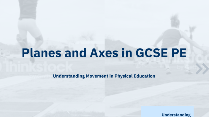 Planes and Axis in GCSE PE by Joe Webster on Prezi