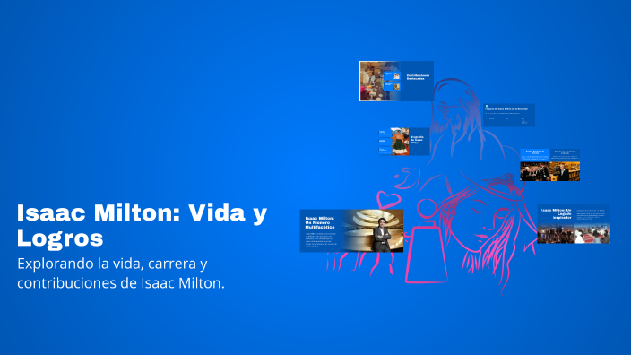 Isaac Milton: Vida y Logros by Emily. Raigosa on Prezi