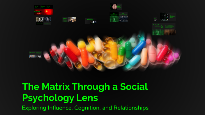 The Matrix Through a Social Psychology Lens by David White II on Prezi