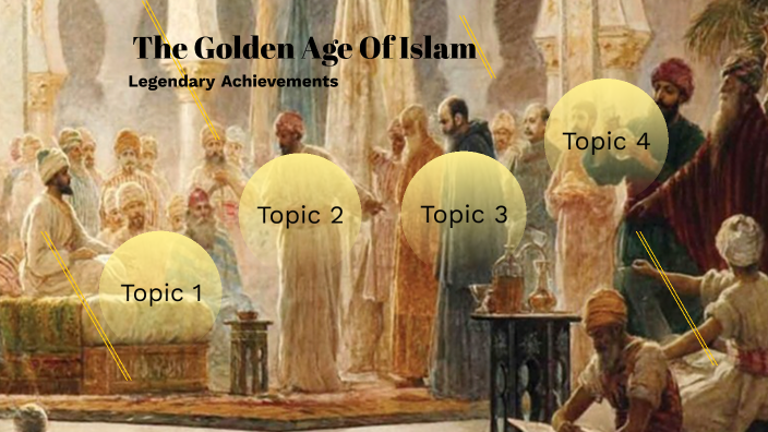 Golden Age of Islam by Juliet Ifeanyi on Prezi