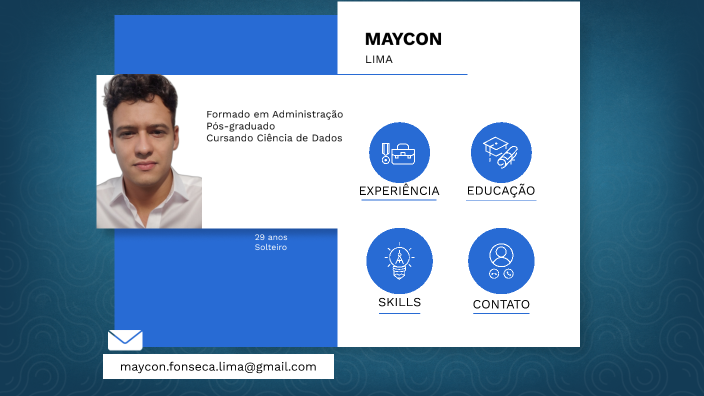 Curriculo Maycon by Maycon Fonseca Lima on Prezi