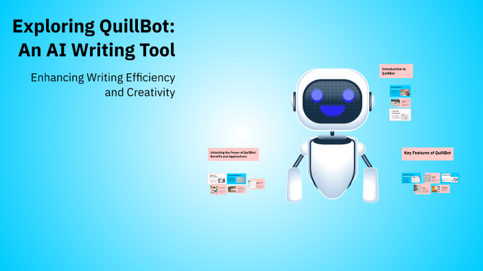 Exploring QuillBot: An AI Writing Tool by Jaziba on Prezi