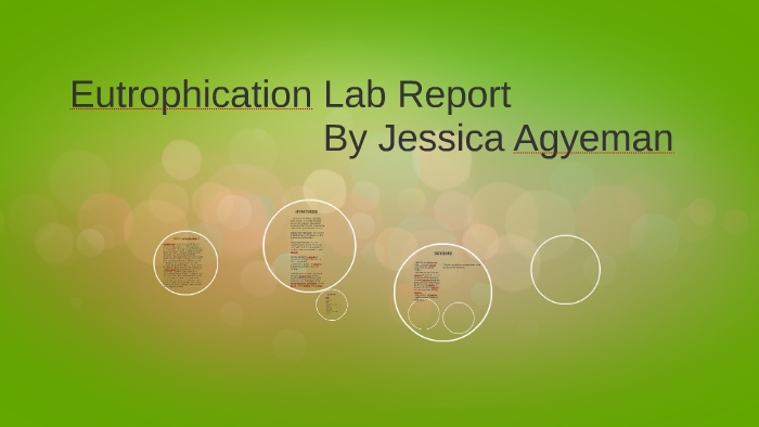 Eutrophication Lab Report by Jessica Agyeman on Prezi