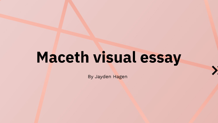 macbeth visual essay by jayden hagen on Prezi