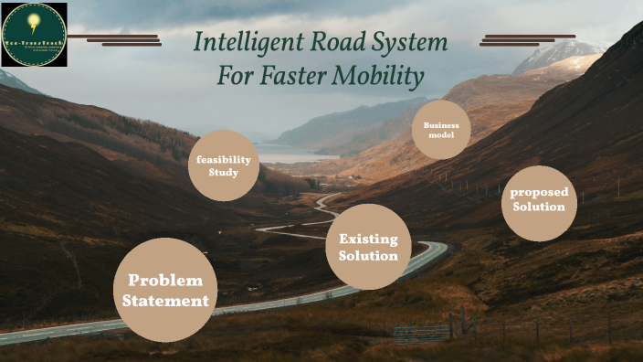 Intelligent Road System For Faster Mobility by Moin Ahmed on Prezi