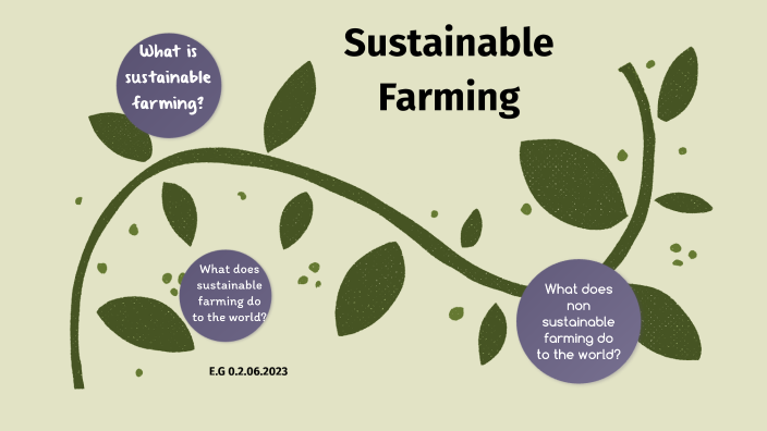 Sustainable Farming by Eve Grisoni on Prezi
