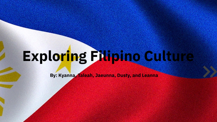 Filipino Culture Pro by Taleah Wallace on Prezi