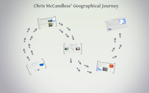 Chris McCandless' Geographical Journey by Matthew Tapawan on Prezi