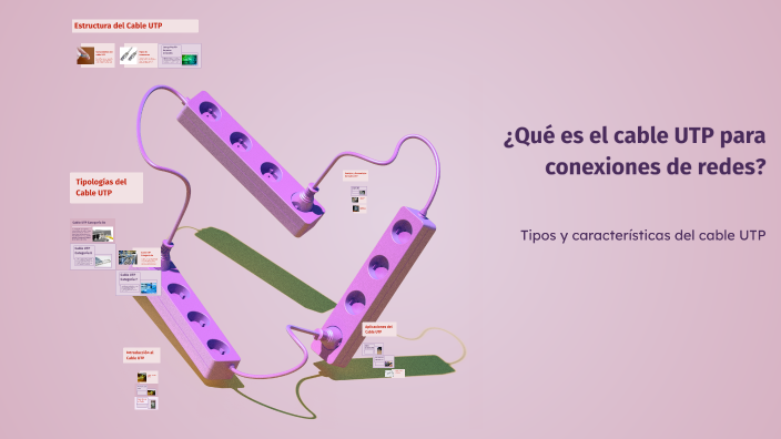 ¿Qué es el cable UTP para conexiones de redes? by Xavier Pozo on Prezi