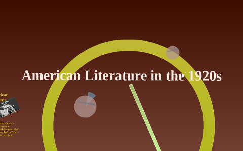 American Literature in the 1920s by Elizabeth Maslanka on Prezi