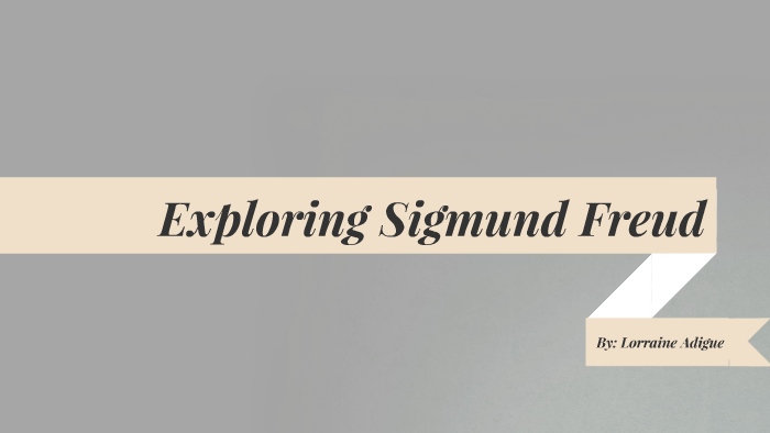 Sigmund Freud by lorraine rose on Prezi