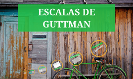 ESCALAS DE GUTTMAN by Lulu Casian Garcia on Prezi