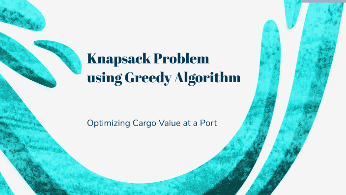 Knapsack Problem Using Greedy Algorithm by Maissae Azaroual on Prezi