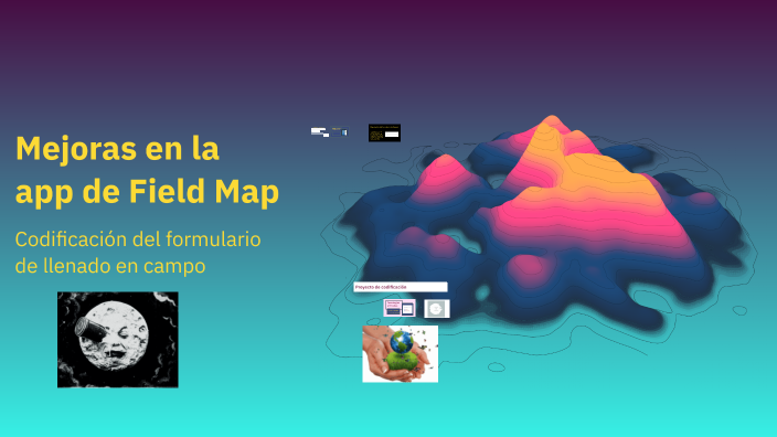 Mejoras en la app de Field Map by jordan vilchez alvites on Prezi
