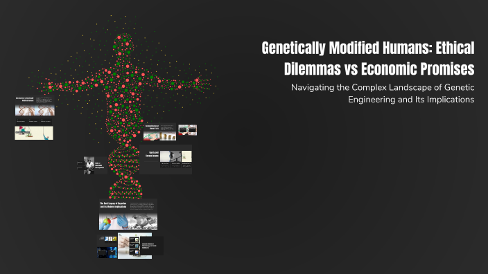 Genetically Modified Humans: Ethical Dilemmas vs Economic Promises by ...
