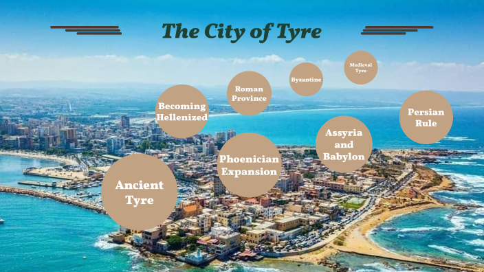 The City of Tyre by Chris Lott on Prezi