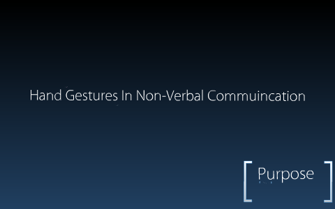 Hand Gestures in Non-Verbal Communication by Ryan ROberhelman on Prezi