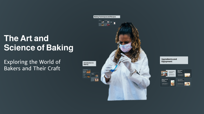 The Art and Science of Baking by Carlos Sánchez on Prezi