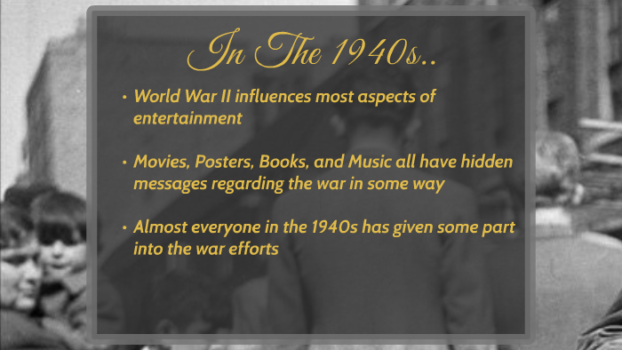 1940s Pop Culture by Group Prezi on Prezi
