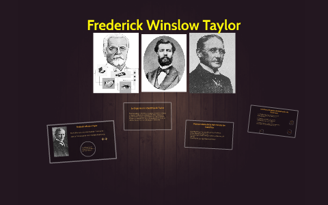 Frederick Winslow Taylor by on Prezi