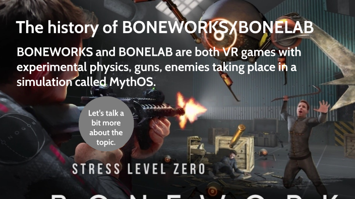The History of BONEWORKS/BONELAB by Ethan Rufe on Prezi
