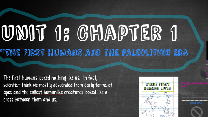 Unit 1: Chapter 1: The First Humans and the Paleolithic Era by Casey ...