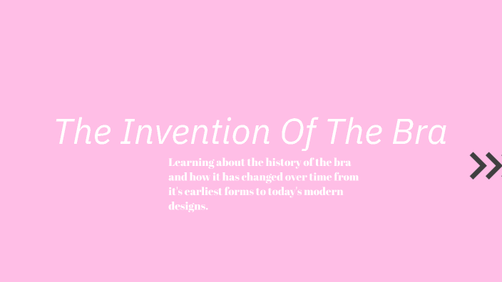 Learning about the history of the bra and how it has changed over time ...