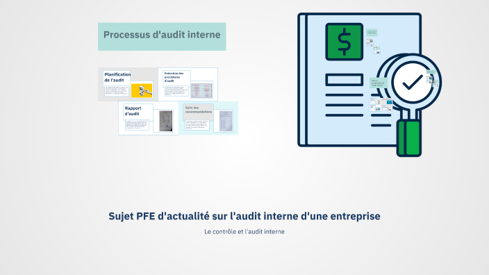 Sujet PFE d'actualité sur l'audit interne d'une entreprise by Najjari Mariem on Prezi