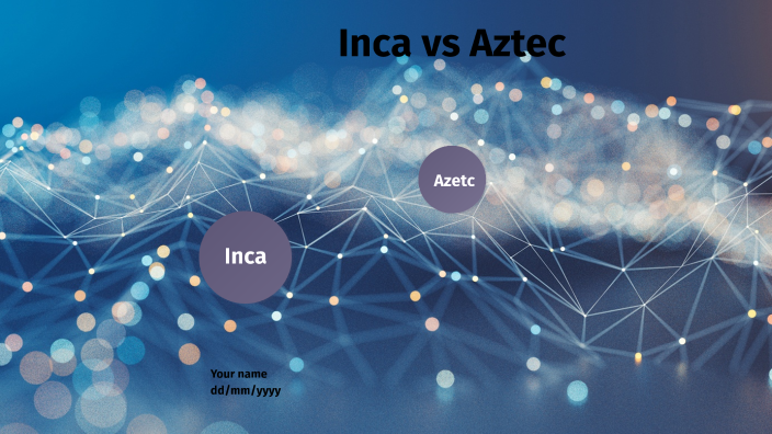 Inca vs. Aztec by Anthony Brown on Prezi