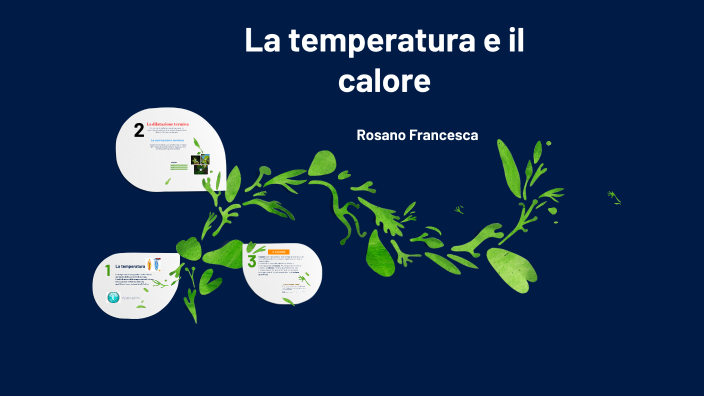 la temperatura e il calore by FRANCESCA ROSANO on Prezi