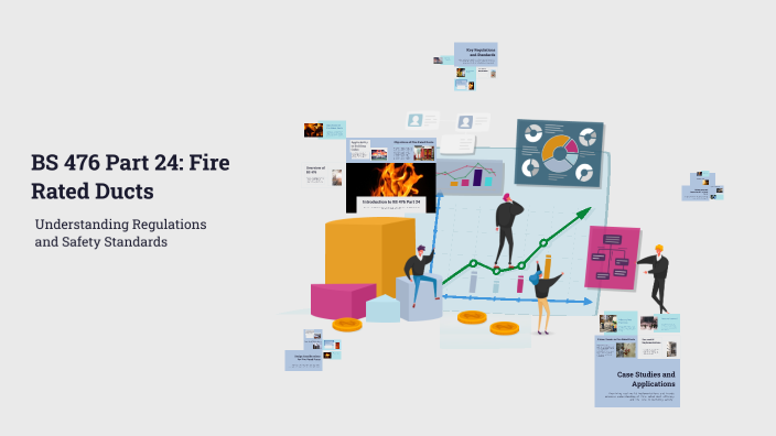 BS 476 Part 24: Fire Rated Ducts by mahmoud massoud on Prezi