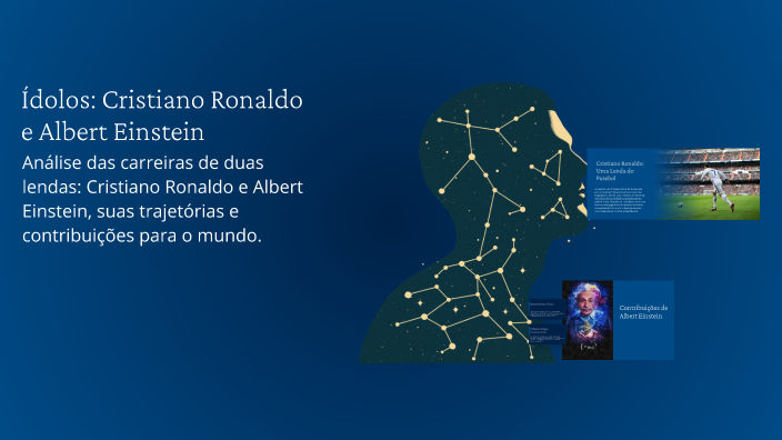 Ídolos: Cristiano Ronaldo e Albert Einstein by João Neto on Prezi