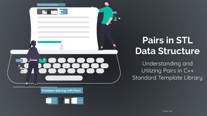Pairs in STL Data Structure by 0239143 on Prezi