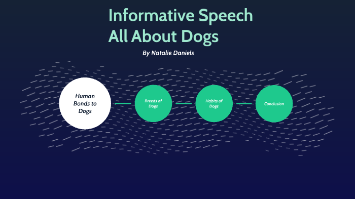 Informative Speech on Dogs by Natalie by Natalie Daniels on Prezi