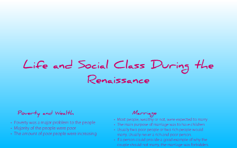 Life and Social Class During the Renaissance by hailey remaley on Prezi