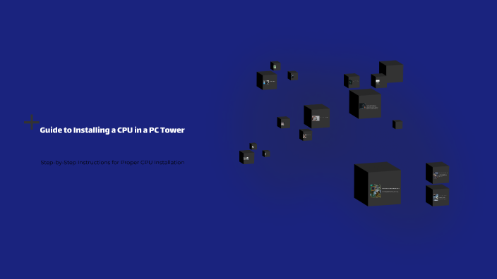 Guide to Installing a CPU in a PC Tower by Gabriel Walsh on Prezi