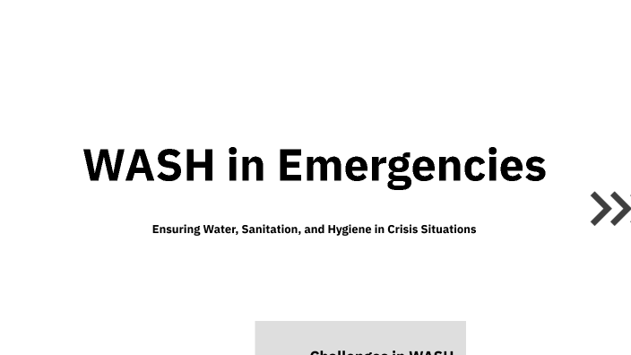 WASH in Emergencies by Juan Garcia on Prezi