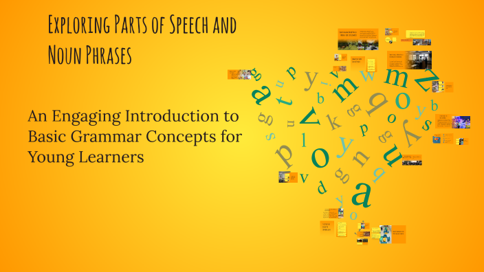 Exploring Parts of Speech and Noun Phrases by Otuyemi Oluwatobi on Prezi