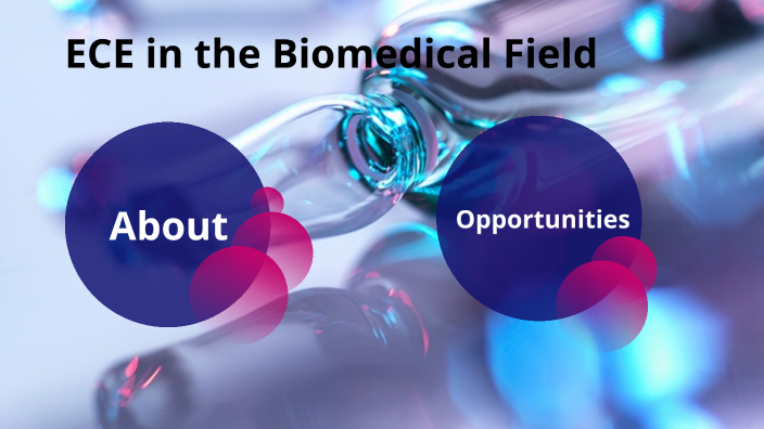 ECE in the Biomedical Field by Jhn Axl on Prezi