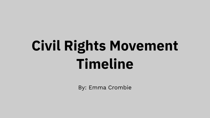 Civil Rights Movement Project by Emma Crombie