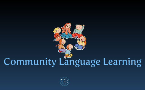 Community Language Learning by Doreen Rivard on Prezi