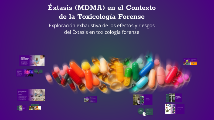 Éxtasis (MDMA) en el Contexto de la Toxicología Forense by Edison ...