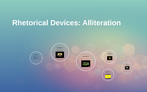 Rhetorical Devices: Alliteration by Alyssa Miller on Prezi
