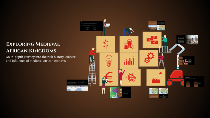 Exploring Medieval African Kingdoms by MATTHEW CANDIS on Prezi