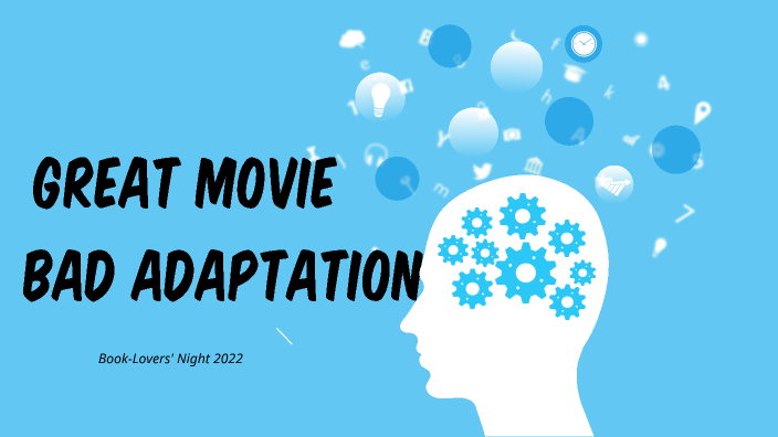 Bad Adaptation by Jacky Dumas on Prezi