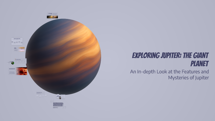 Exploring Jupiter: The Giant Planet by Joseph Jerolin on Prezi