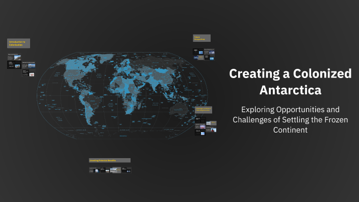 Creating a Colonized Antarctica by Alex Berciu on Prezi