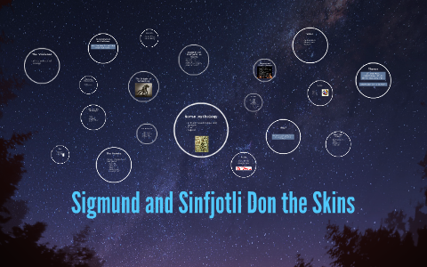 Sigmund and Sinfjotli Don the Skins by Brooke Figueroa on Prezi
