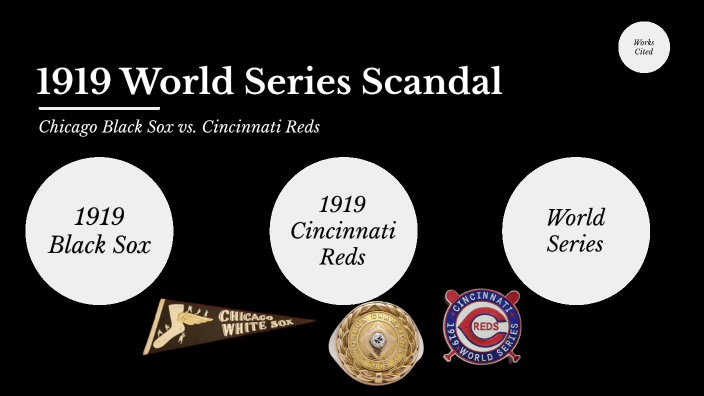 1919 World Series Black Sox Scandal by Aaron Stinson on Prezi
