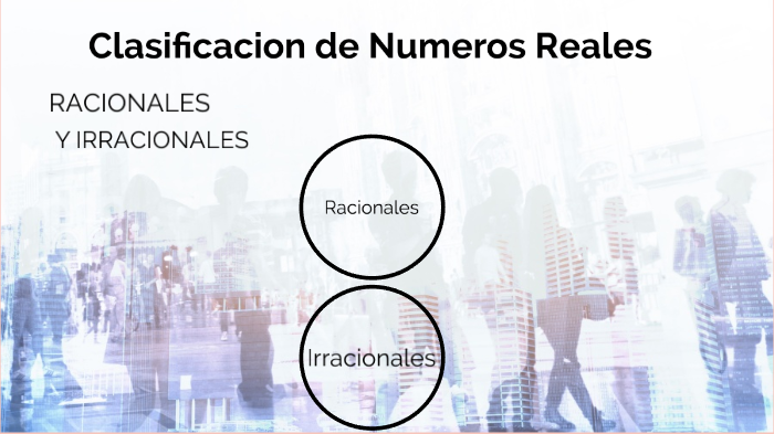 CLASIFICACIÓN DE NÚMEROS REALES by PAOLA PLUAS REYES on Prezi